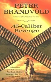 45 Caliber Books in Order (by Author Peter Brandvold) | Readupnext.com