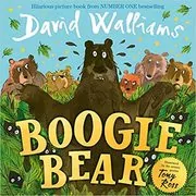 Boogie Bear by David Walliams- Description & Similar Books | Readupnext.com