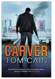 Carver by Tom Cain- Description & Similar Books | Readupnext.com