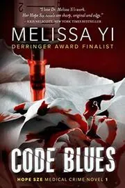 Hope SZE Medical Mystery Books in Order (by Author Melissa Yi ...