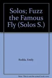 Fuzz, the Famous Fly (Solos) by Emily Rodda- Description & Similar ...