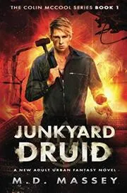 Colin McCool Junkyard Druid Books in Order (by Author MD Massey ...