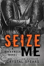 Seize Me by Crystal Spears- Description & Similar Books | Readupnext.com