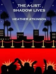The A-List: Shadow Lives (Hollywood Vampire Series Book 1) by Heather ...