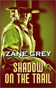 All Zane Grey Books in Order (Complete List) | Readupnext.com