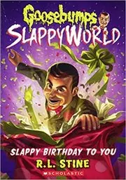 Goosebumps SlappyWorld Books in Order (by Author R.L. Stine ...