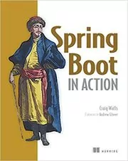 Spring Boot in Action by Craig Walls- Description & Similar Books ...