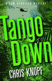 Tango Down (Sam Acquillo Hamptons Mystery) by Chris Knopf- Description ...