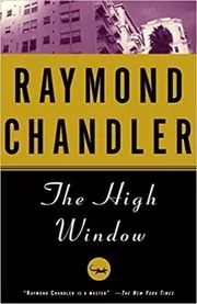 The High Window by Raymond Chandler- Description & Similar Books ...