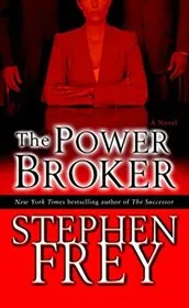 Ultimate Power: A Thriller by Stephen Frey- Description & Similar Books ...
