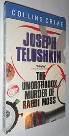 The Unorthodox Murder of Rabbi Moss by Joseph Telushkin- Description ...