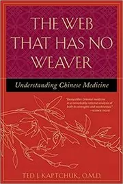 The Web That Has No Weaver by Ted Kaptchuk- Description & Similar Books ...