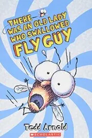 There Was an Old Lady Who Swallowed Fly Guy by Tedd Arnold- Description ...
