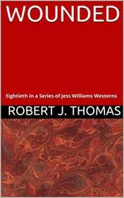 Jess Williams Books in Order (by Author Robert J Thomas) | Readupnext.com
